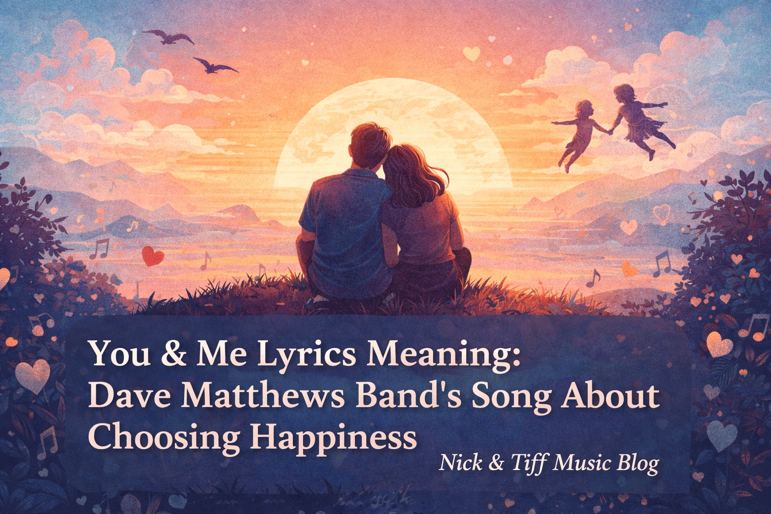 You & Me Lyrics Meaning: Dave Matthews Band’s Song About Choosing ...